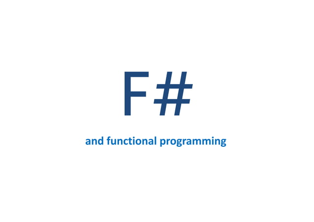 Microsoft F# and functional programming | PPT