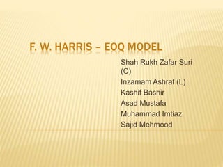 F.W. Harris- EOQ MODEL | PPTX