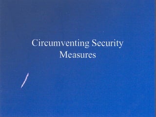 F. circumventing security | PPT