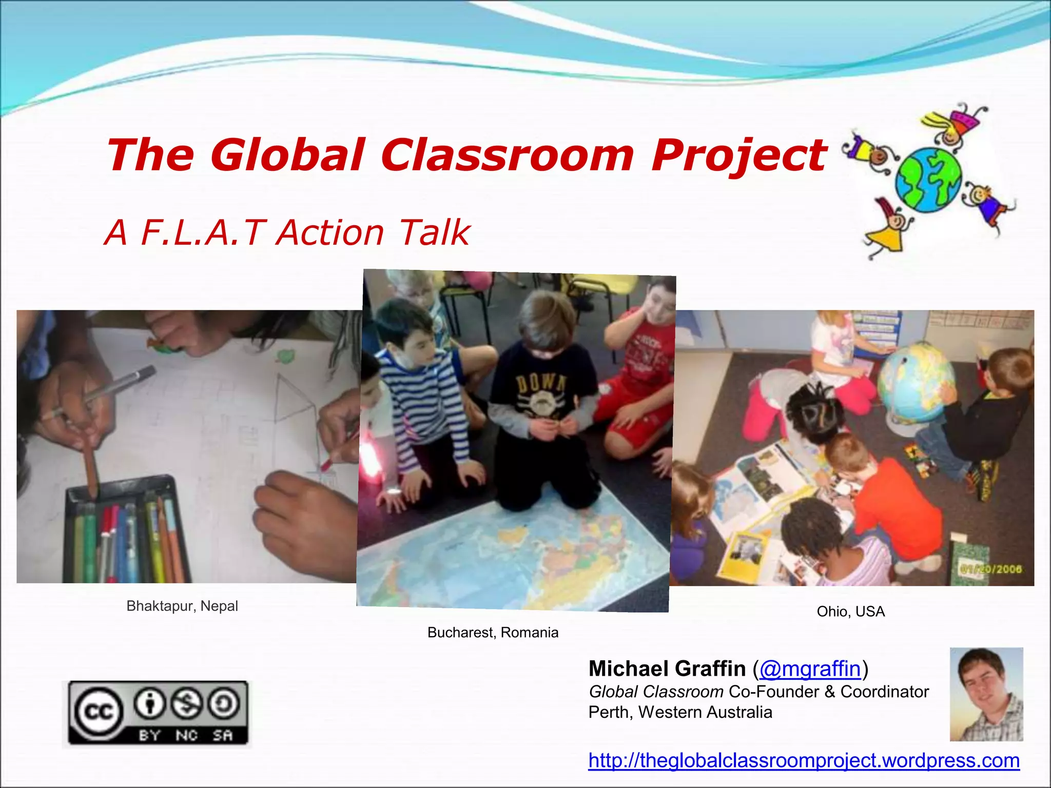 The Global Classroom Project - a F.L.A.T Action Talk | PPT