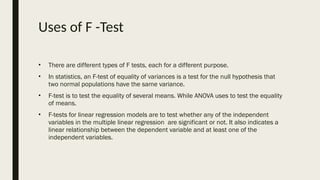 F- TEST, Properties, Uses, and the Examples | PPTX
