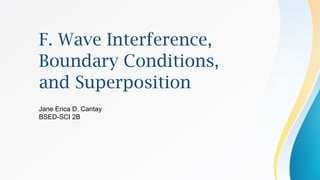 F-Wave-Interference-Boundary-Conditions-and-Superposition.pptx