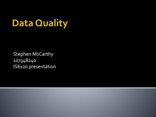 Data Quality Presentation | PPTX | Information Services Industry | Industries