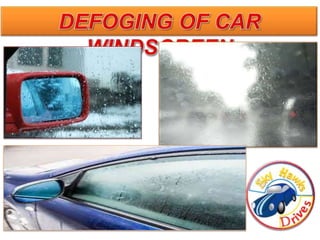 HOW TO DEFOG CAR'S WINDSCREENS | PPT
