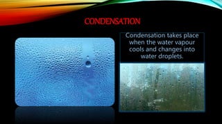 Forms of codensation 3 | PPT