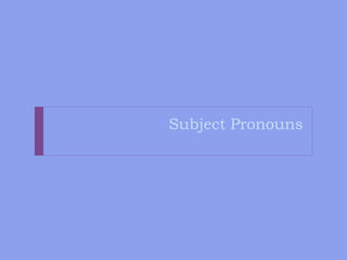 F1 Ch 1 Gramm 1 sujets et les verbes | PPTX