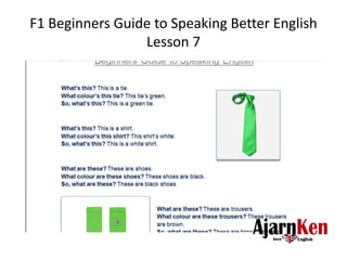 Lesson 7: F1 Beginners Guide to Speaking Better English | PPTX