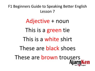 Lesson 7: F1 Beginners Guide to Speaking Better English | PPTX