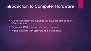 Computer Hardware Components and it's basics | PPTX
