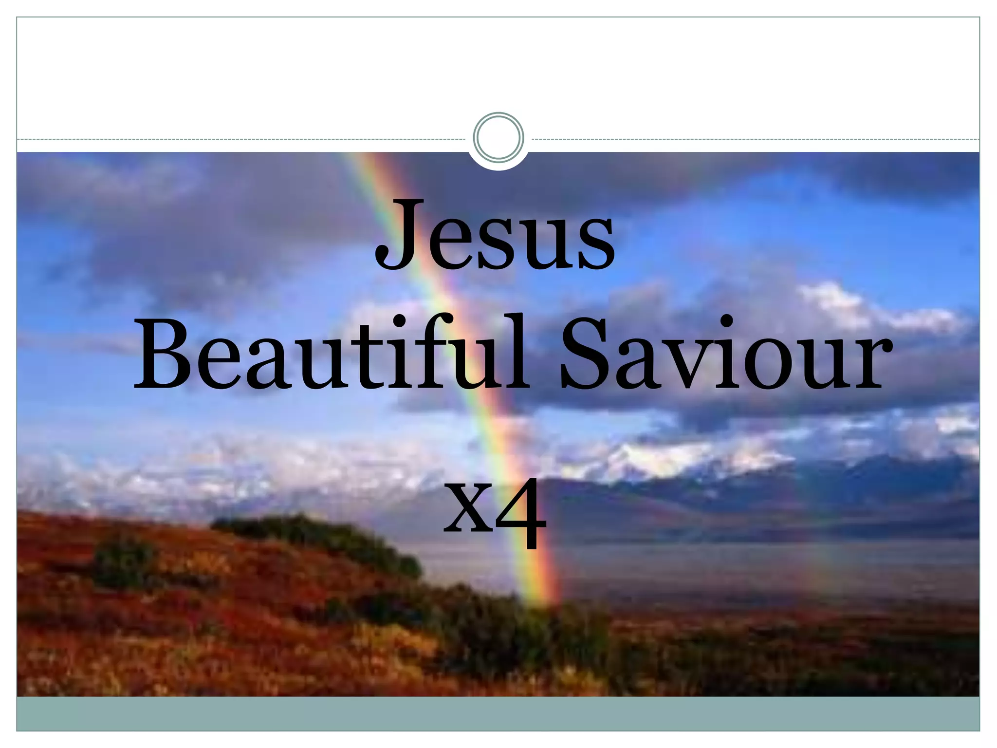 Beautiful saviour | PPTX