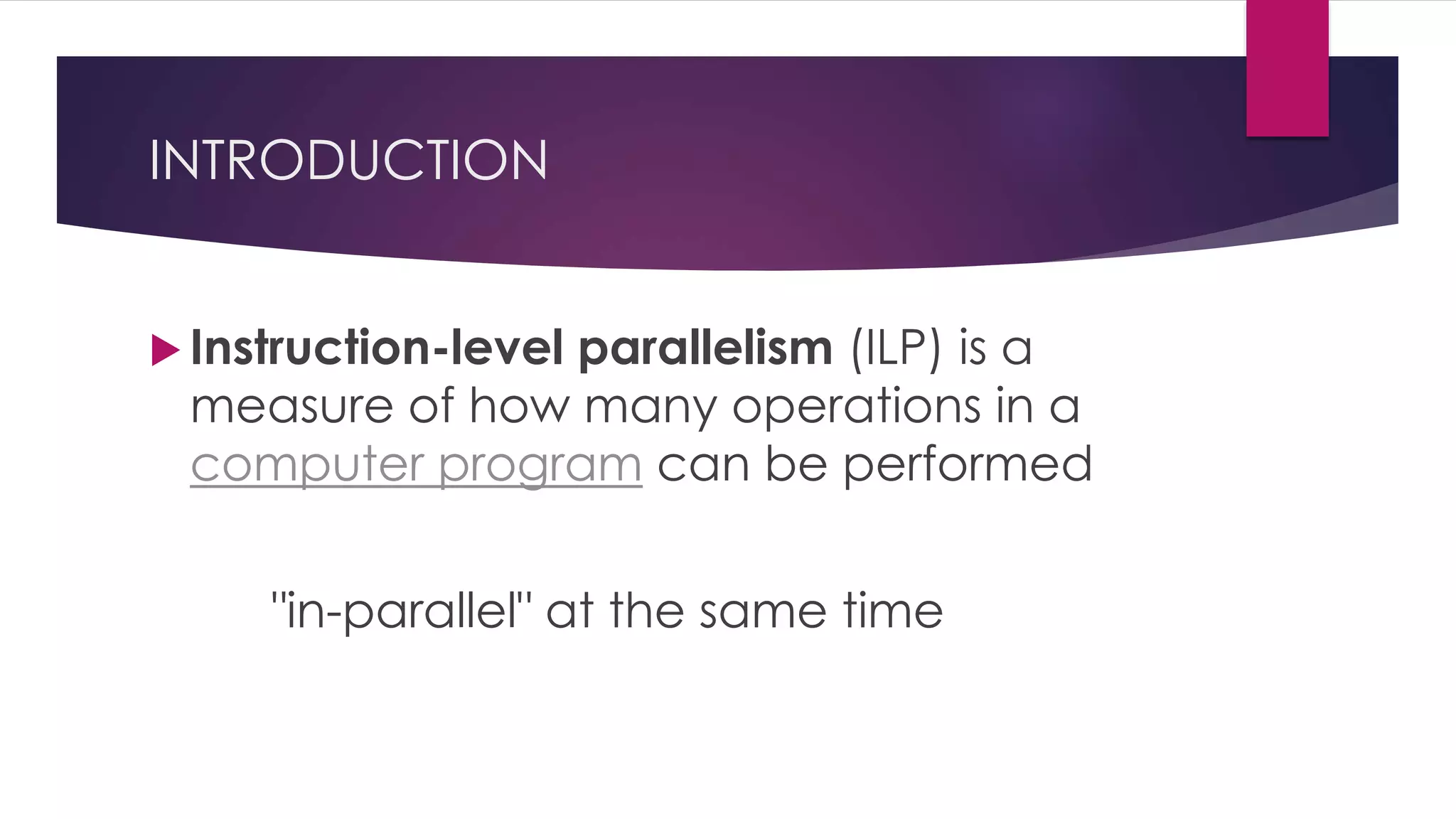 INSTRUCTION LEVEL PARALLALISM | PPTX