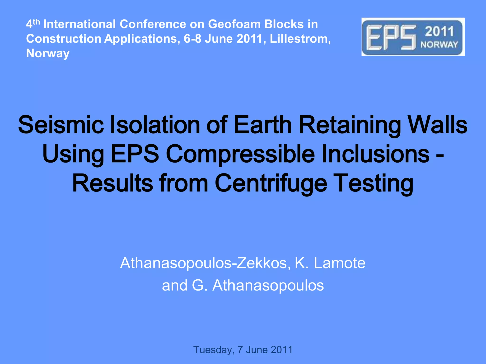 EPS 2011 - 05. Seismic Isolation of Earth Retaining Walls Using EPS ...