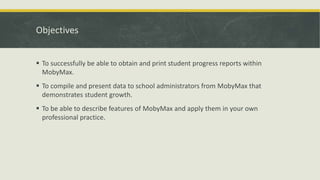 Face-to-Face Staff Development: MobyMax | PPTX