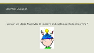 Face-to-Face Staff Development: MobyMax | PPT