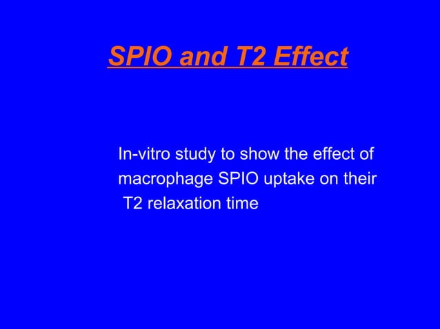 Spio mri studies by dr naghavi-presented to ge-amersham | PPT