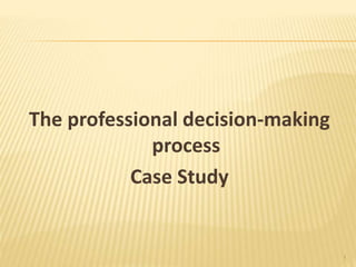 Decision making- case study | PPTX