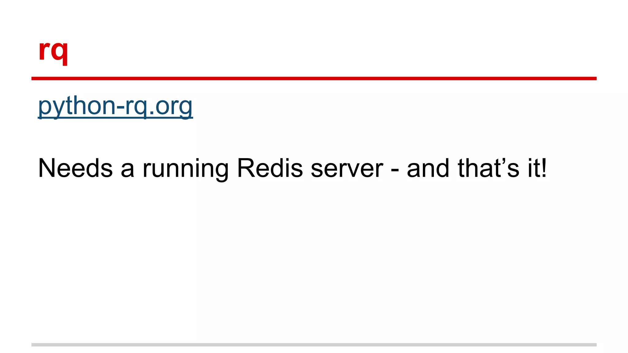 Task queuing with redis and rq | PPTX
