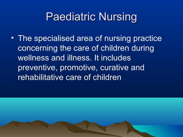 Introduction to Paediatric Nursing | PPT