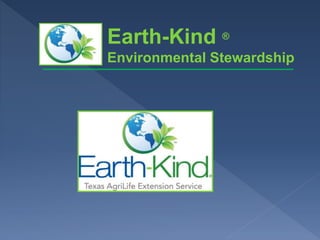Earth-Kind 20 Min Presentation - EK Gardening | PPTX