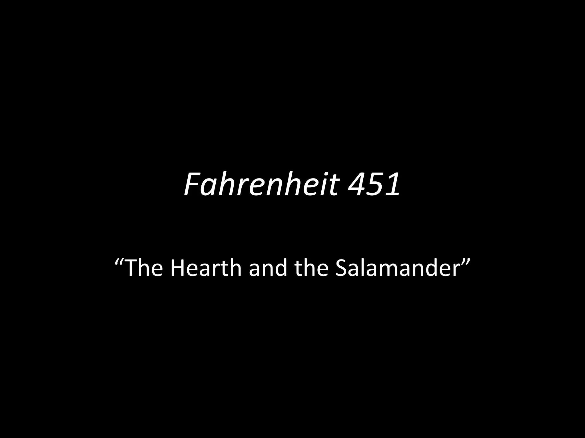 The Hearth and the Salamander | PPT