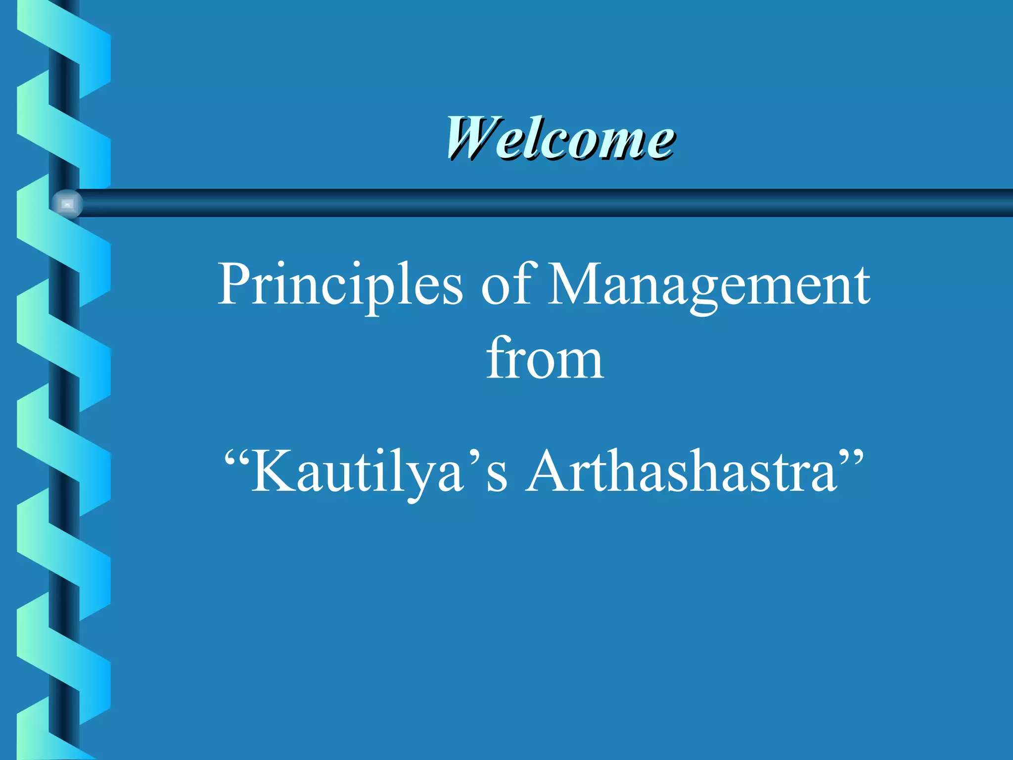 principles of Management from Kautilya's Arthashastra - MBA | PPT