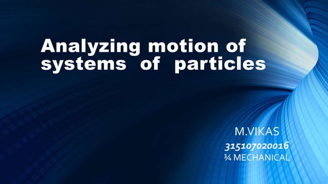 analyzing system of motion of a particles | PPT