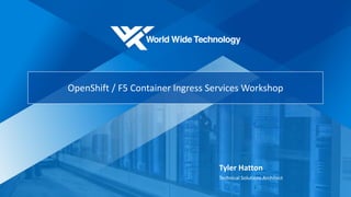 F5 OpenShift Workshop | PPT