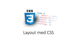 HT18 - DA156A - Layout med CSS | PDF | Web Design and HTML | Internet