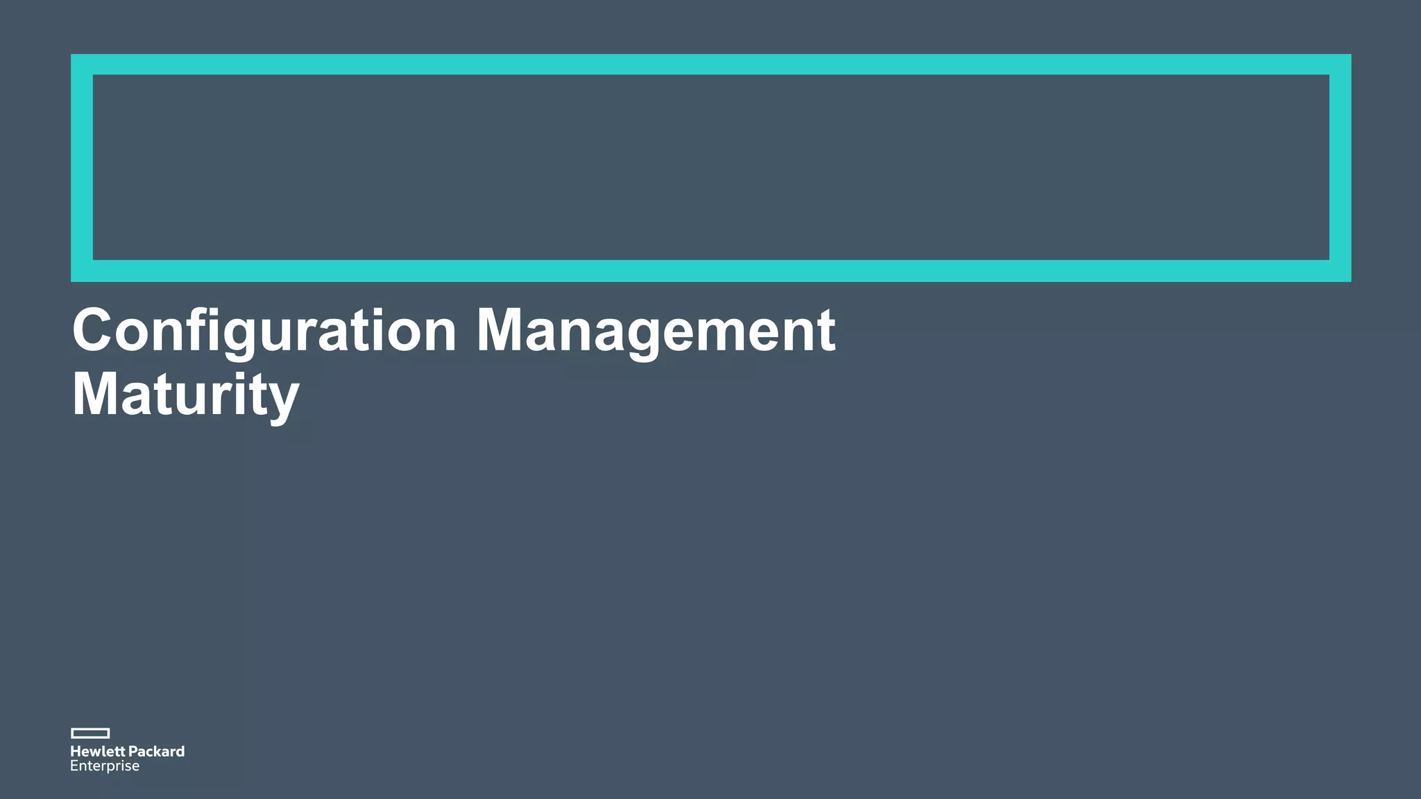 Configuration Management Maturity | PPTX