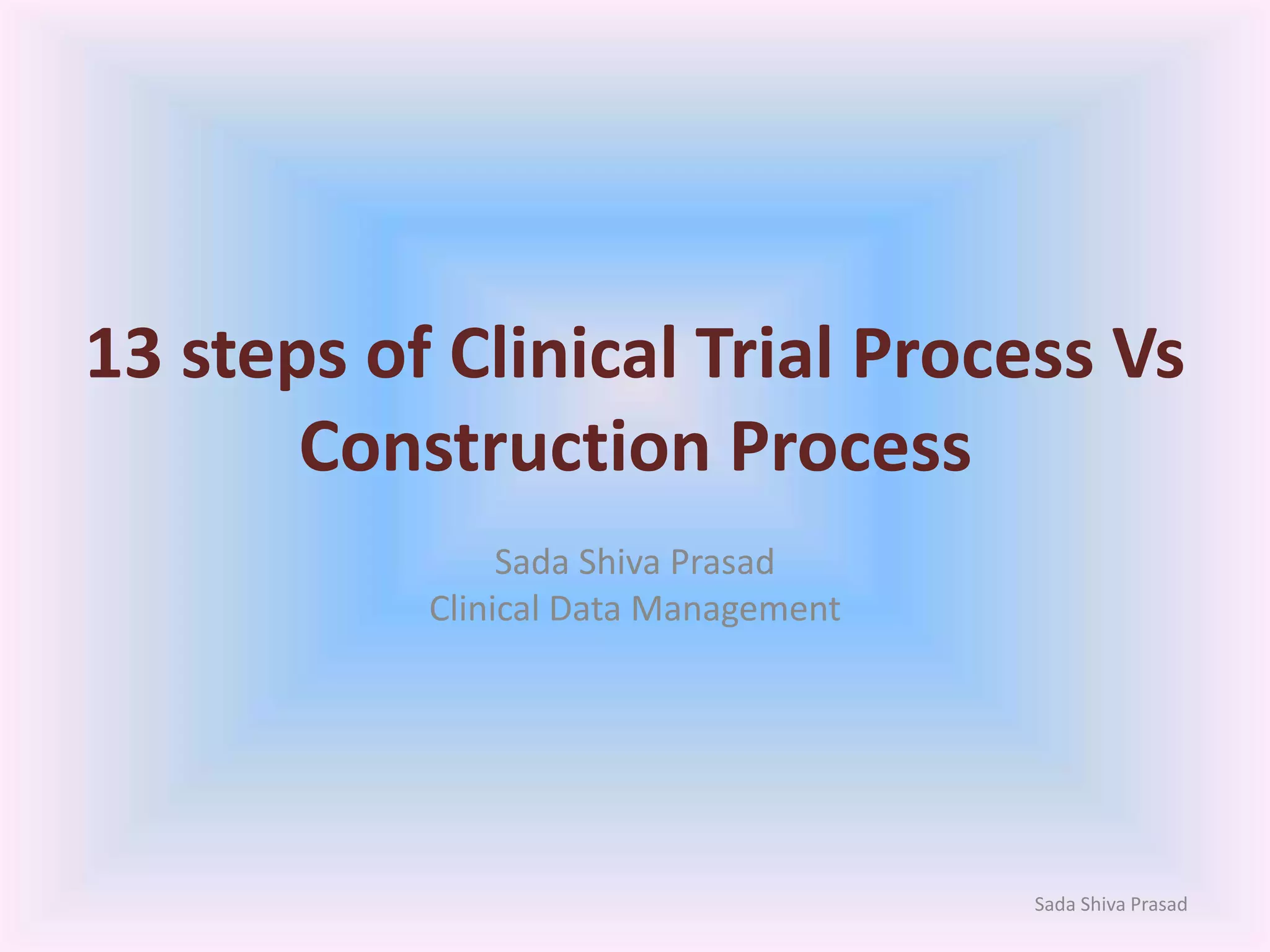 13 steps of clinical trial process | PPT