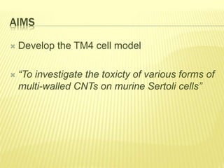 Effects of Multi-walled Carbon Nanotubes on Murine TM4 | PPT