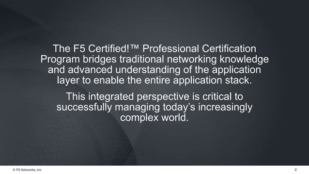F5 Certified! Program Overview and Update | PPT