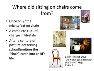 Sitting on chairs and our Health- Medica 15 | PPTX