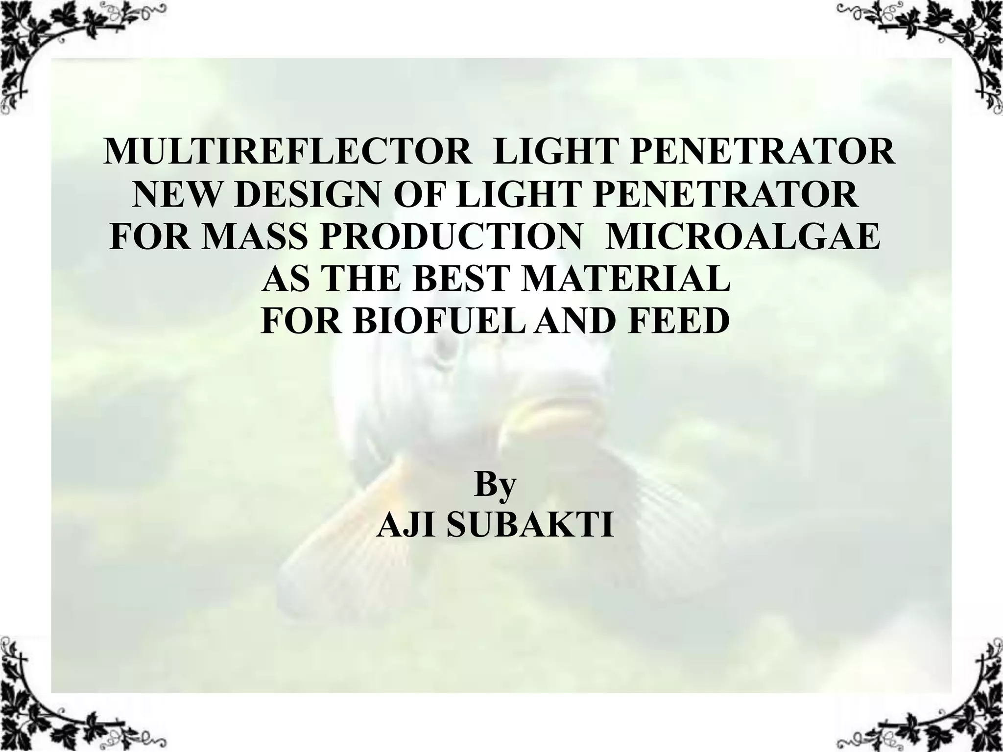 MICROALGAE MULTIREFLECTOR LIGHT PENETRATOR | PPT