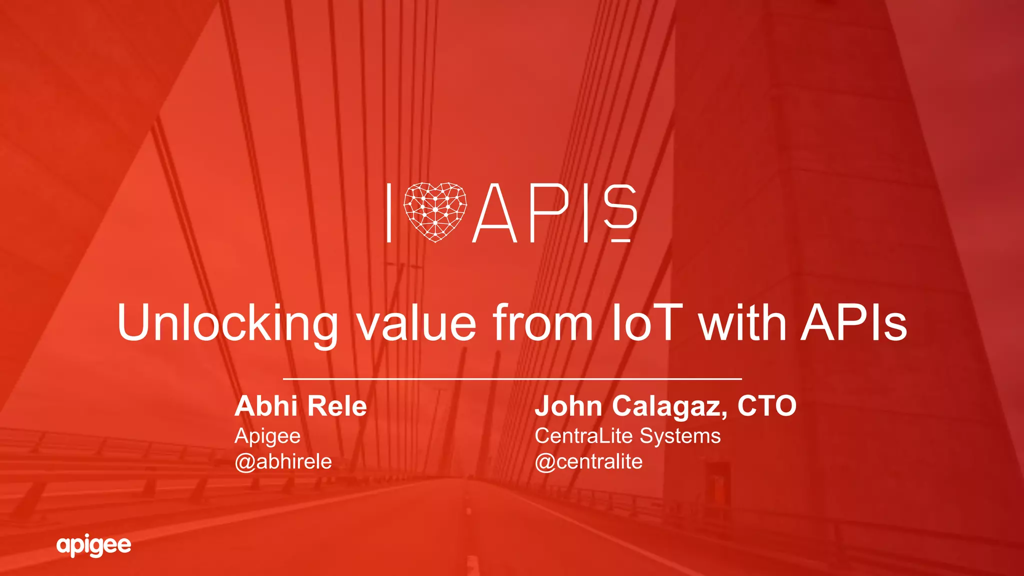 Unlocking Value From the Internet of Things (IoT) with APIs | PPT