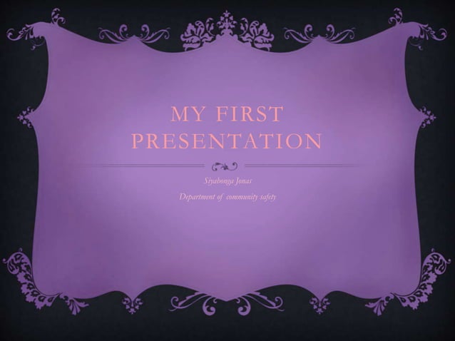 My First presentation | PPT