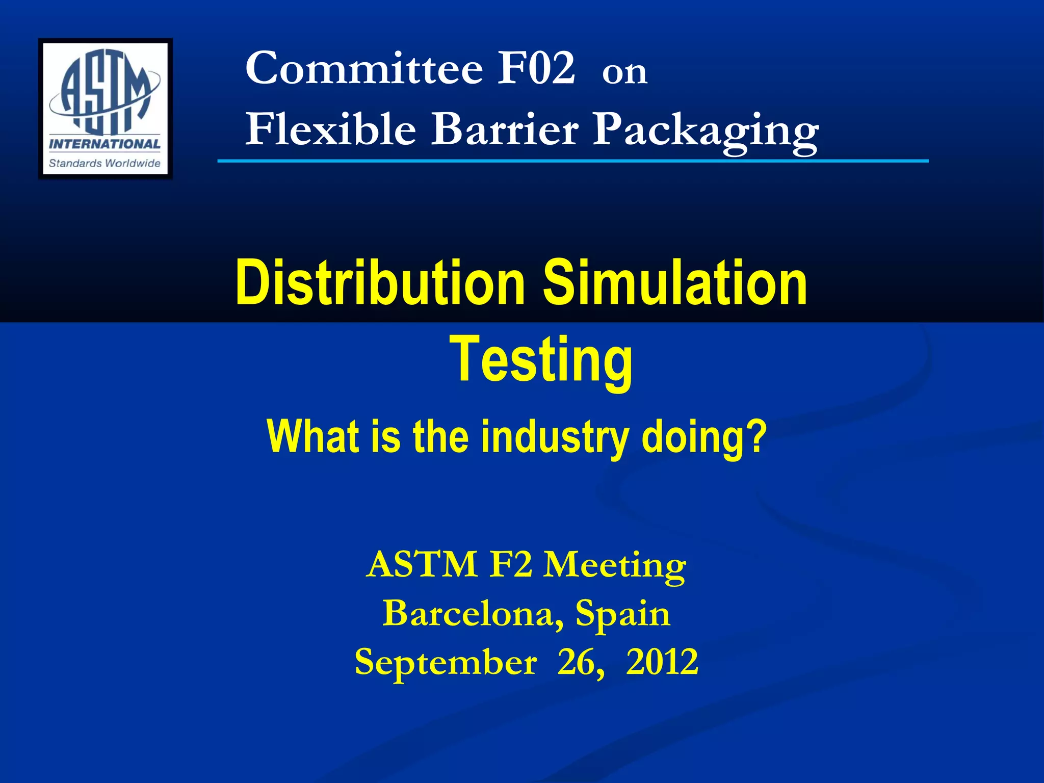 ASTM F2 Meeting- Barcelona | PPT