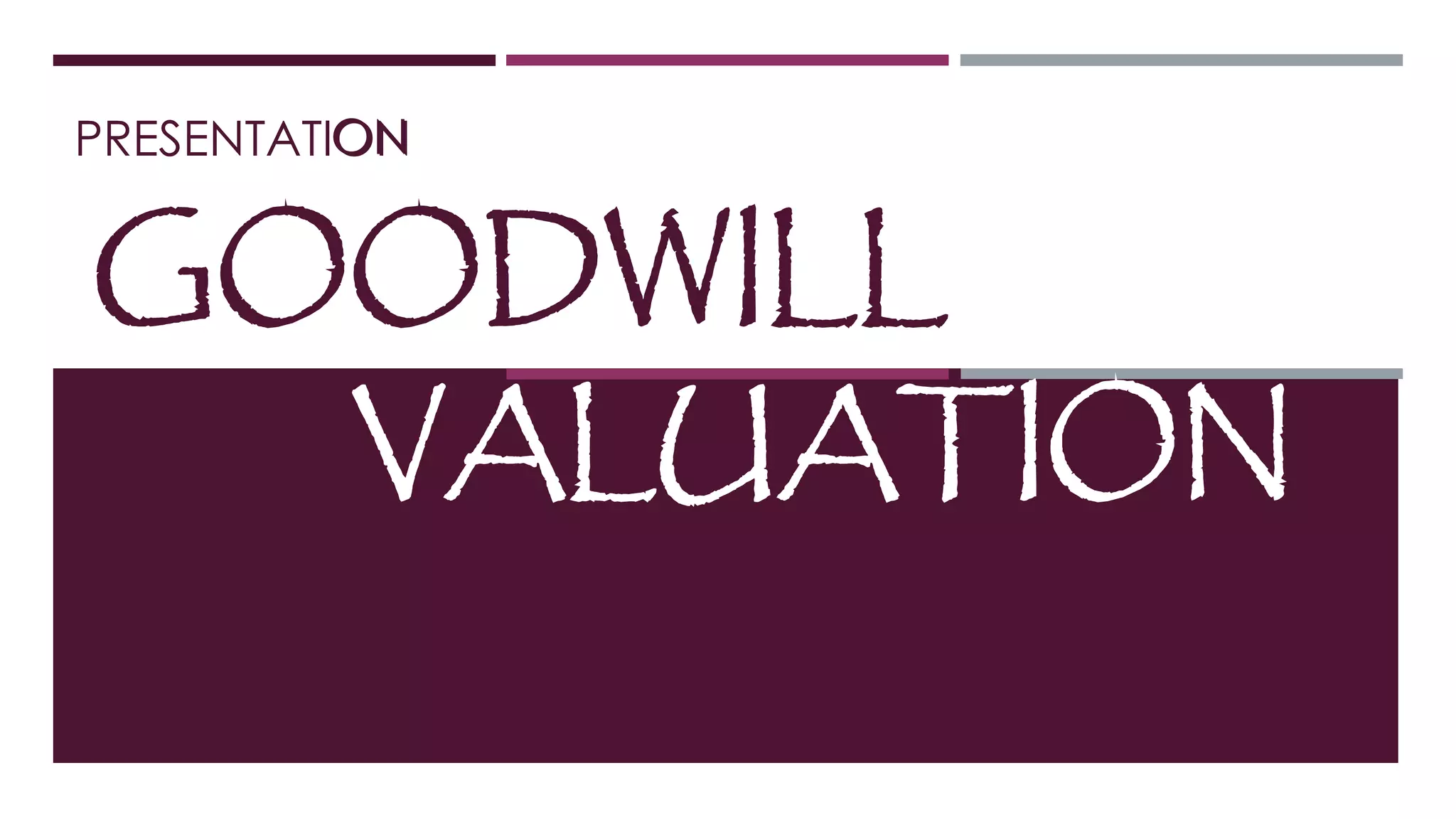 ACT201 Group Presentation on Goodwill valuation | PPT
