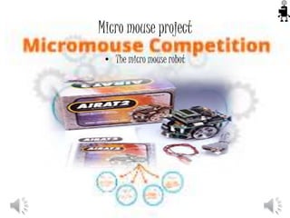 Micro mouse project GS1140 | PPT