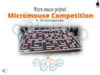 Micro mouse project GS1140 | PPT