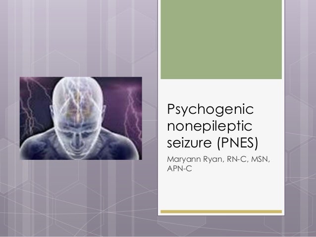 Psychogenic nonepileptic seizure (PNES)