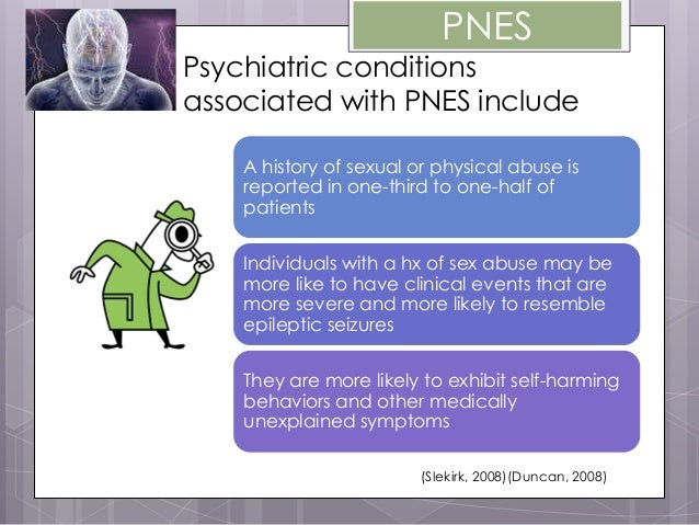 Psychogenic nonepileptic seizure (PNES)