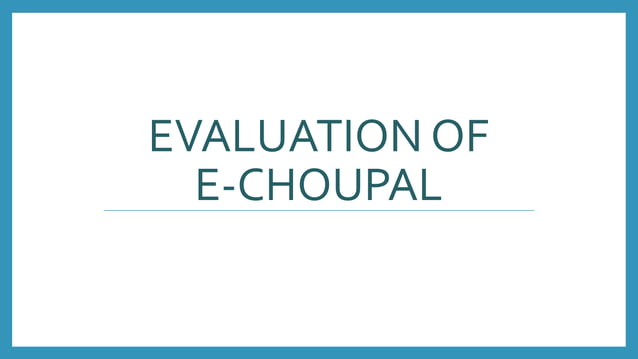 ITC E-Choupal | PPTX | Agriculture | Industries