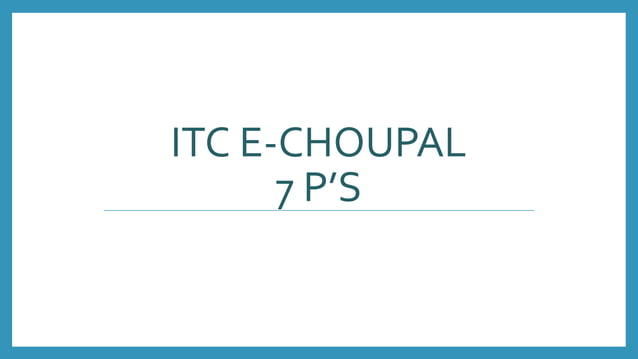 ITC E-Choupal | PPTX | Agriculture | Industries