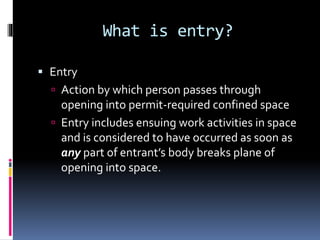CONFINED SPACE ENTRY # PRESENTED BY EKEMEZIE E | PPTX