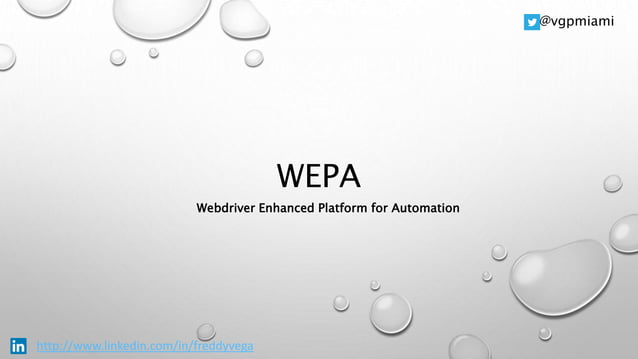 WEPA - Webdriver Enhanced Platform for Automation - WEPATest | PPT