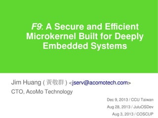 F9 Microkernel: Secure and Efficient OS for Embedded | PPT