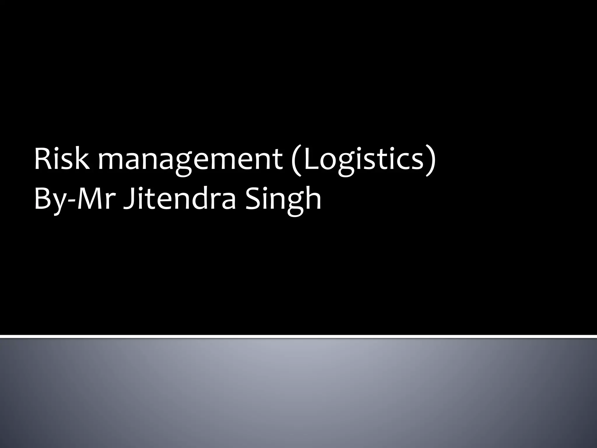 5 point of Risk Management (Logistics) | PPTX