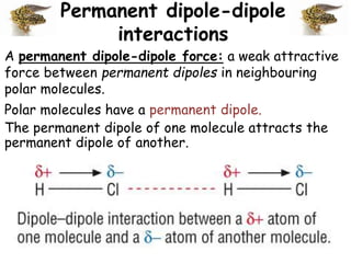 Intermolecular forces | PPTX