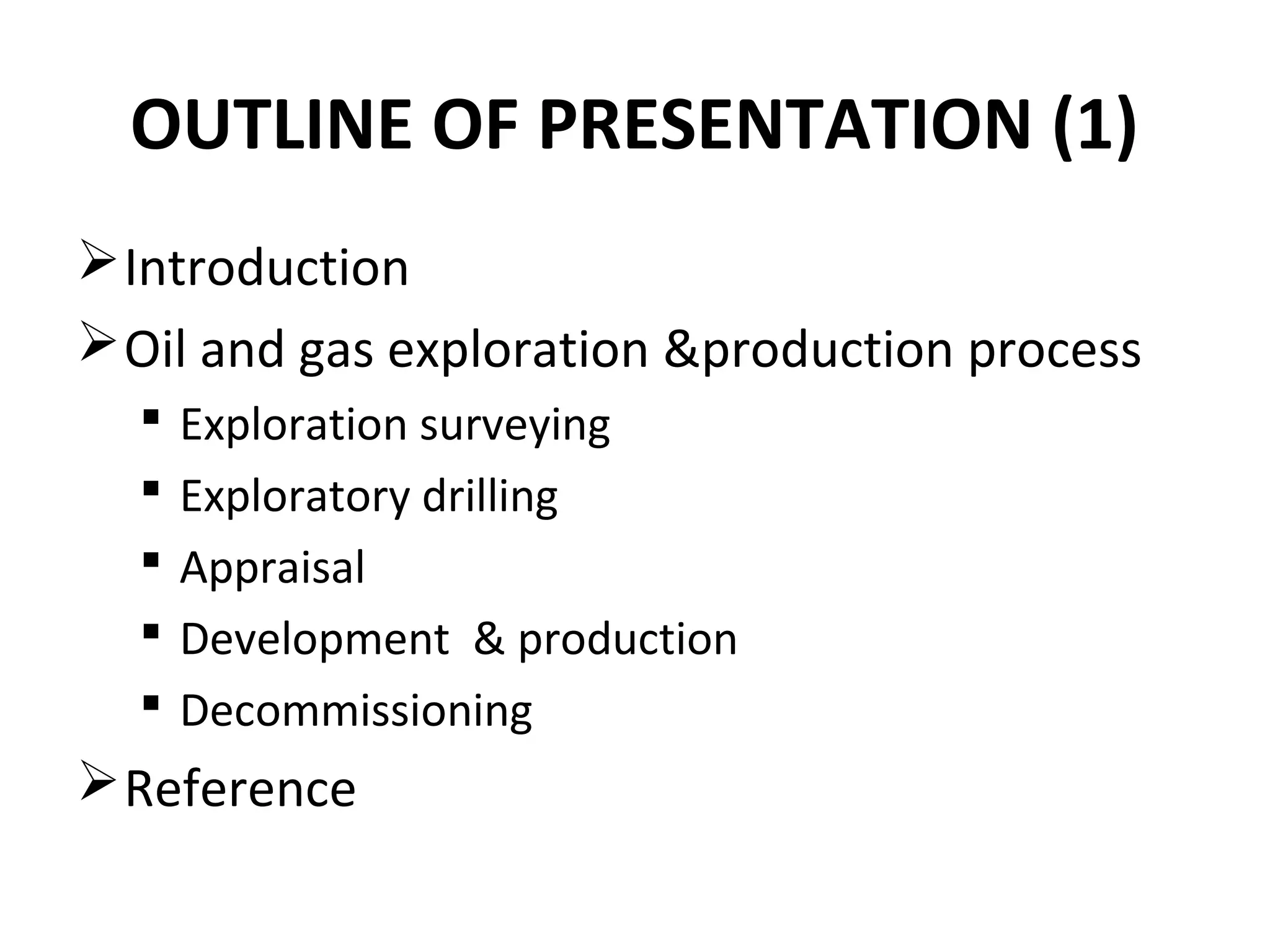 OVERVIEW OF THE OIL & GAS EXPLORATION AND [Autosaved] | PPT